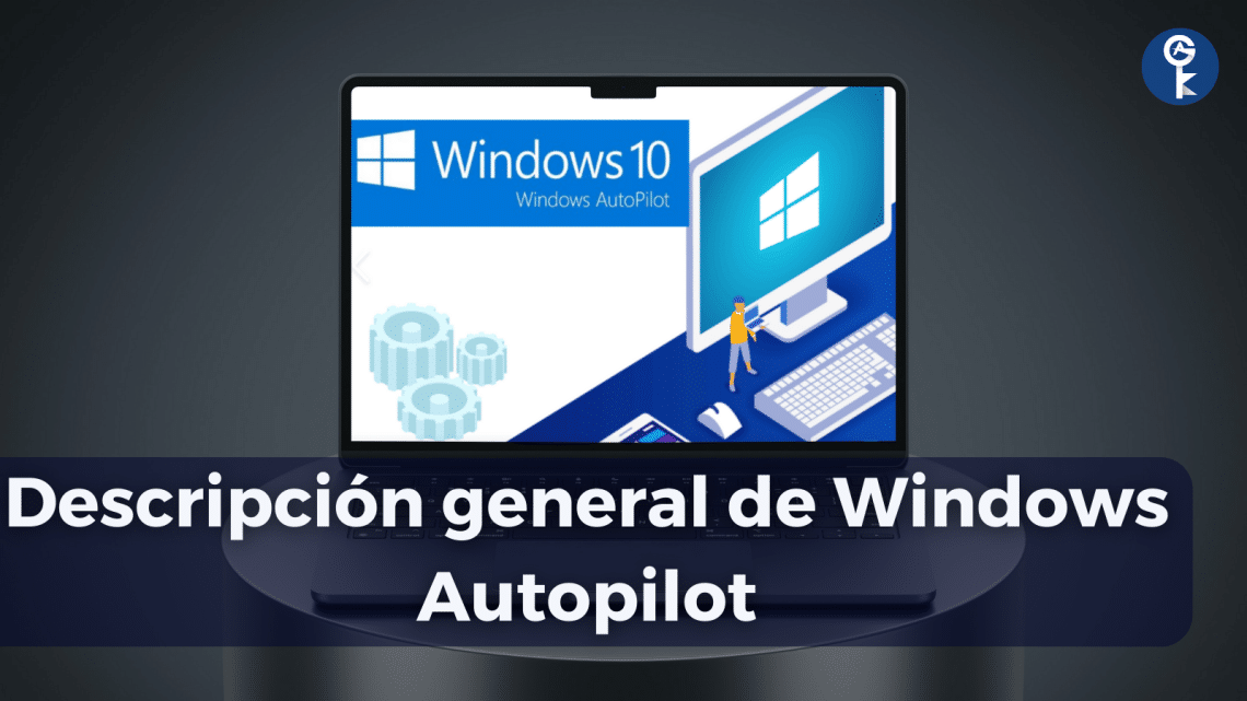 Descripción general de Windows Autopilot