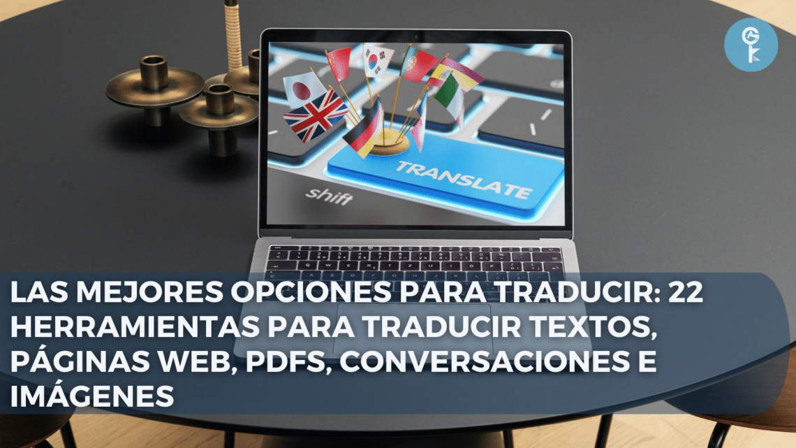 Las mejores opciones para traducir: 22 herramientas para traducir ...